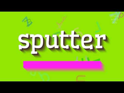 How to say "sputter"! (High Quality Voices)