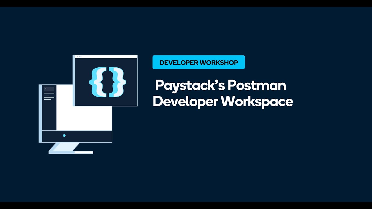 Exploring Paystack's Postman Developer Workspace