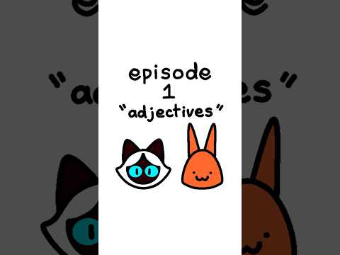 Bright Eyes & Bushy Tail Episode 1: Adjectives
