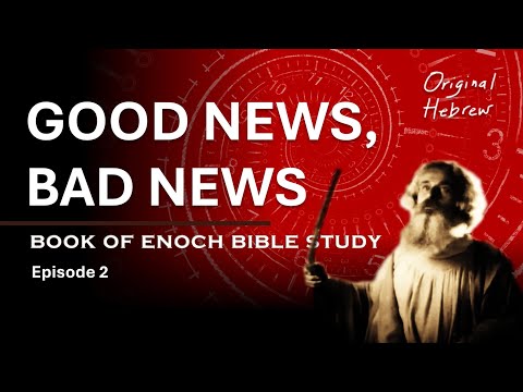 Book of Enoch Bible Study Ep 2 - Good News for Saints, Bad News for Sinners (Chapters 2-5)