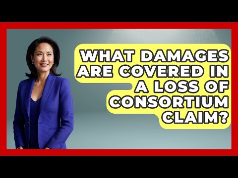 What Damages Are Covered In A Loss Of Consortium Claim? - Auto Coverage Explained