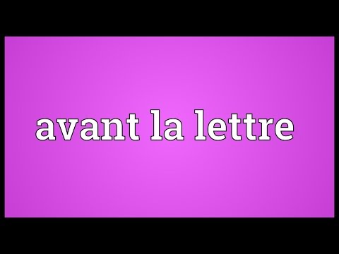 Avant la lettre Meaning