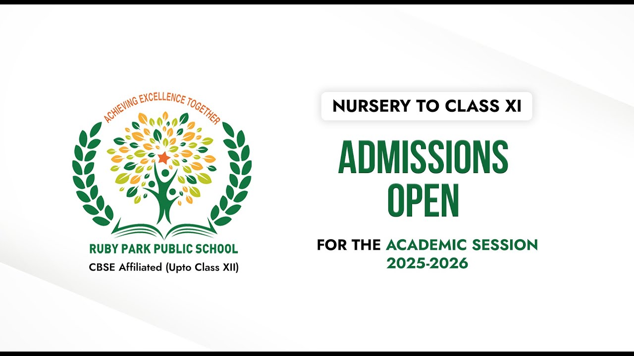Admissions Open | New Session 2025 - 2026 | Ruby Park Public School | Apply Now
