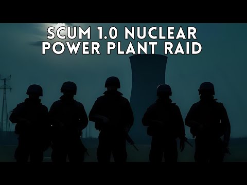 Steam Community :: Video :: SCUM 1.0 NUCLEAR POWER PLANT RAID