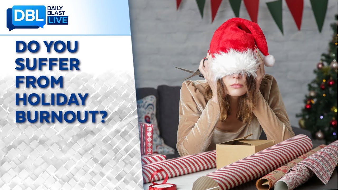 Do You Suffer Holiday Burnout?