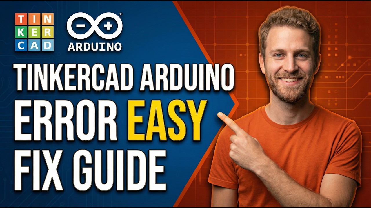 Tinkercad Arduino Error (Easy Fix Guide)