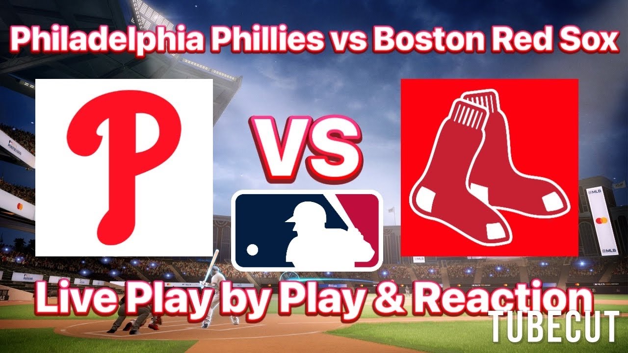 Philadelphia Phillies vs Boston Red Sox live play by play and reaction