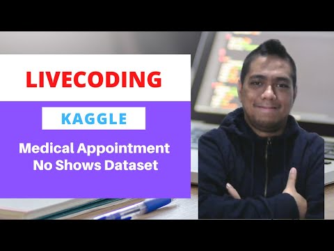 Kaggle LiveCoding: Medical Appointment No Shows Dataset