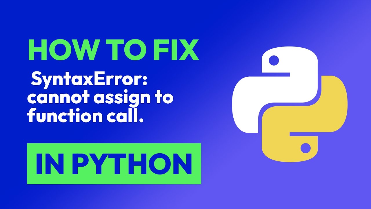 How to fix  SyntaxError: cannot assign to function call. in Python