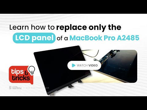 MacBook Pro A2485 LCD Panel Only Replacement Guide (Tips and Tricks #74)