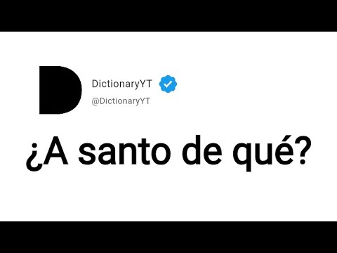 ¿A santo de qué? Meaning in English