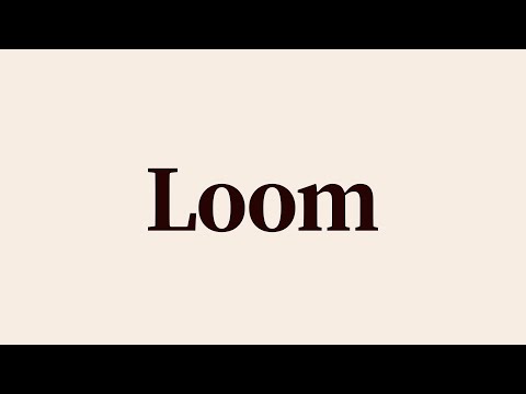 Loom Meaning and Definition