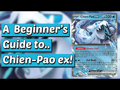 A Beginner's Guide to.. CHIEN-PAO EX! [Pokemon TCG Deck Profile]