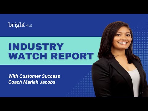 Industry Watch Report | Bright MLS