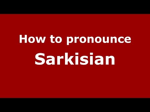 How to pronounce Sarkisian (Spanish/Argentina) - PronounceNames.com