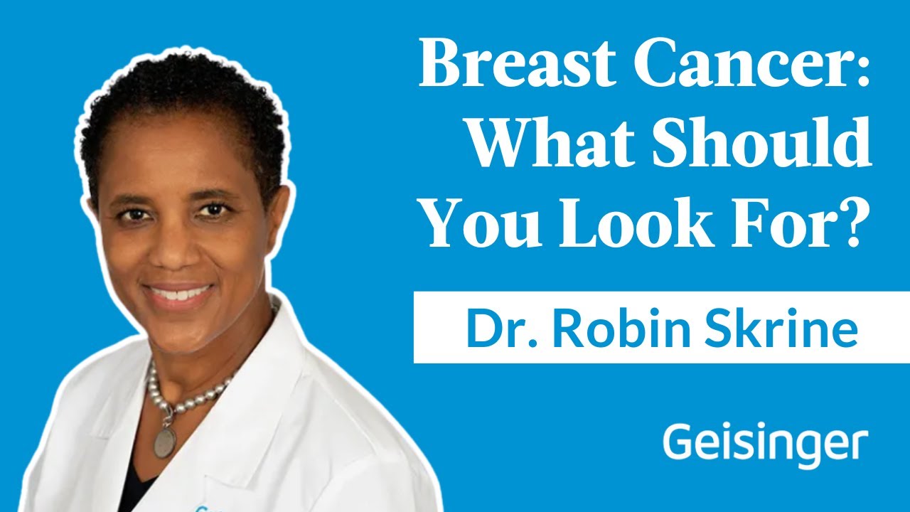 Breast Cancer 101: Essential Questions Answered by Dr. Robin Skrine | Geisinger