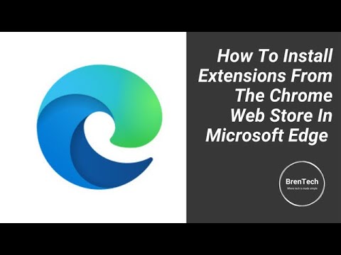 How To Install Extensions From The Chrome Web Store In Microsoft Edge