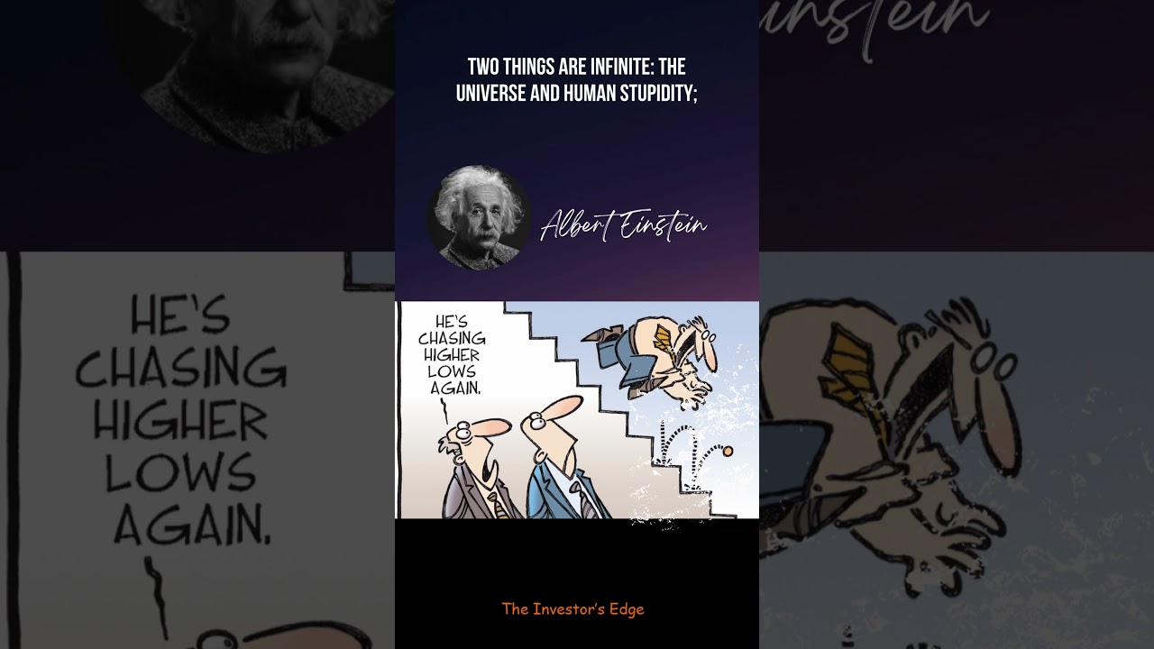 Albert Einstein.  Two things are infinite the universe and human stupidity...