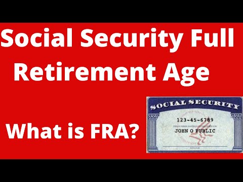 What is Social Security Full Retirement Age FRA