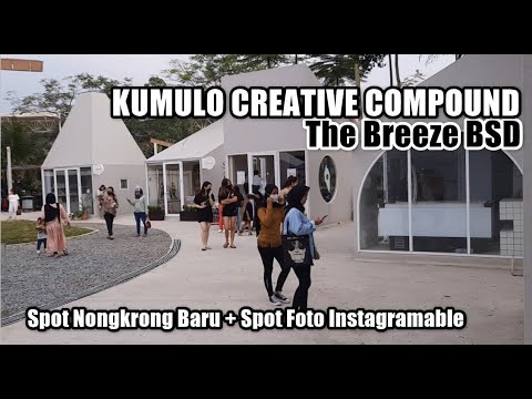 Kumulo Creative Compound Spot Nongkrong + Foto Kekinian di The Breeze ...