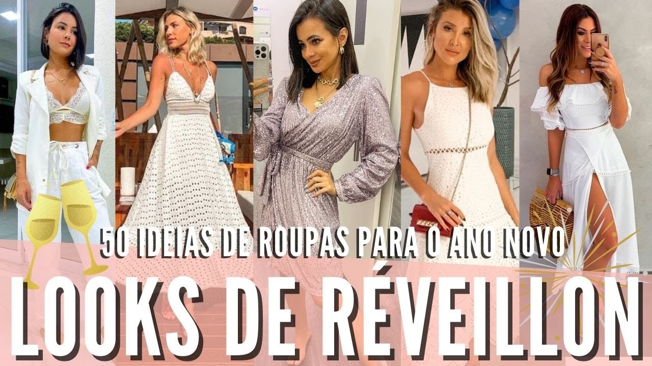 50 IDEIAS DE LOOKS PARA O RÉVEILLON 🥂✨| O que usar no Ano Novo, como escolher seu look de Réveillon