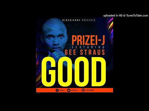 Prizei J - Good ft GeeGee Straus (Original Mix)