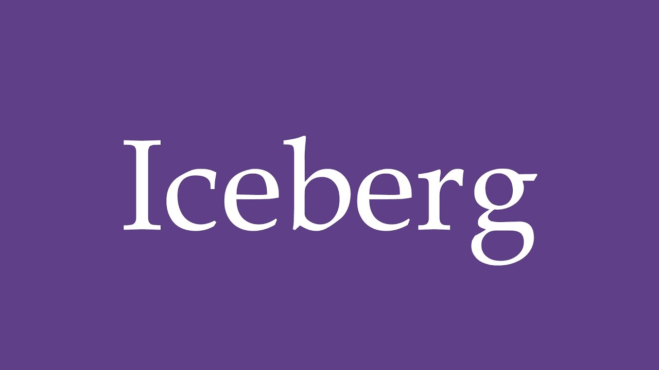 How To Pronounce ''Iceberg'' Correctly in Spanish