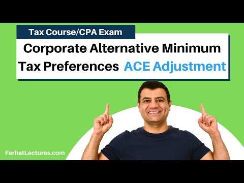 Corporate Alternative Minimum Tax Preferences ACE Adjustment | Corporate Income Tax | CPA REG