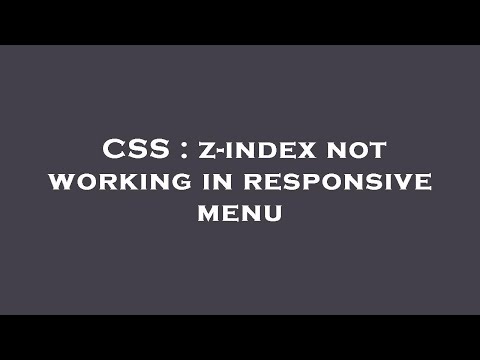 CSS : z-index not working in responsive menu