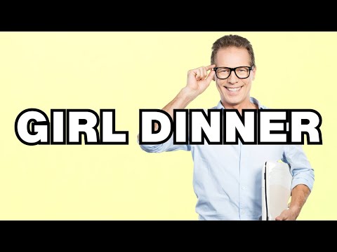 Girl dinner - definition | What does "Girl dinner" mean? Slang explained