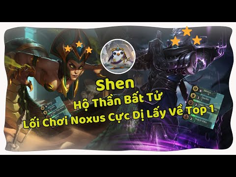 Build Đội Hình Noxus Bất Tử Với Shen Thần Cấp Tạo Giáp Quá Trâu Bò | ĐTCL Mùa 9