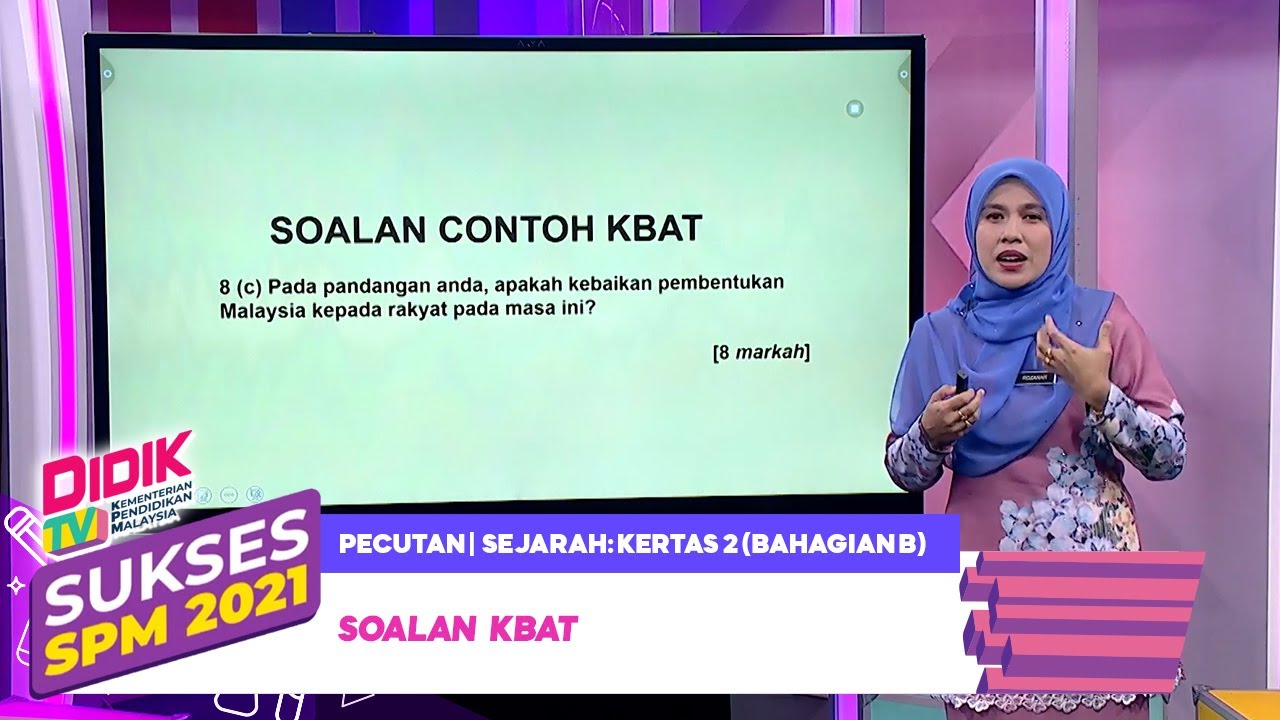 Sukses SPM (2021) - Pecutan | Sejarah: Kertas 2 (Bahagian B) - Soalan KBAT