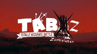 Totally Accurate Battle Zombielator (TABZ) - ABGames