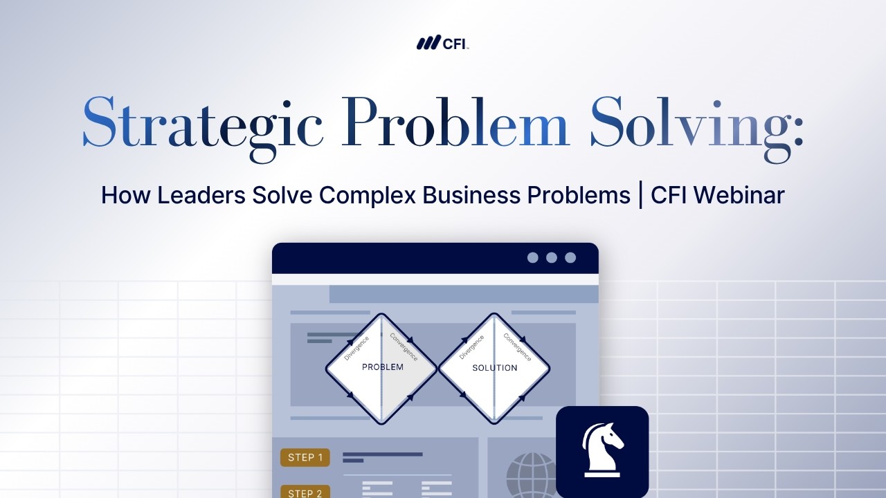 Strategic Problem Solving | CFI Webinar