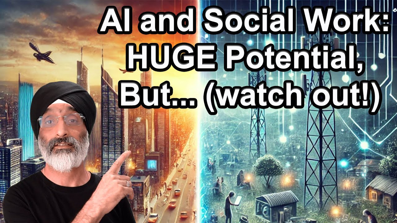 AI and Social Work: HUGE Potential, But... (watch out!)