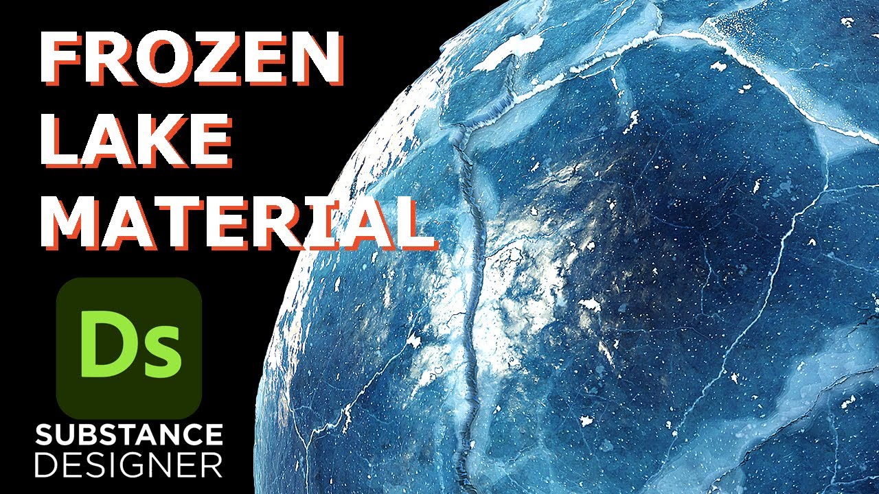 Frozen Lake Material Tutorial - Substance Designer