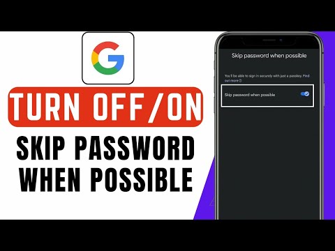 How To Turn On/Off Skip Password When Possible On Google App