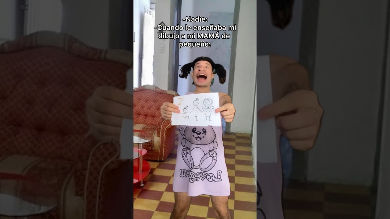 Cuando le enseñabas tus dibujos a tu Mamá vs Papá.