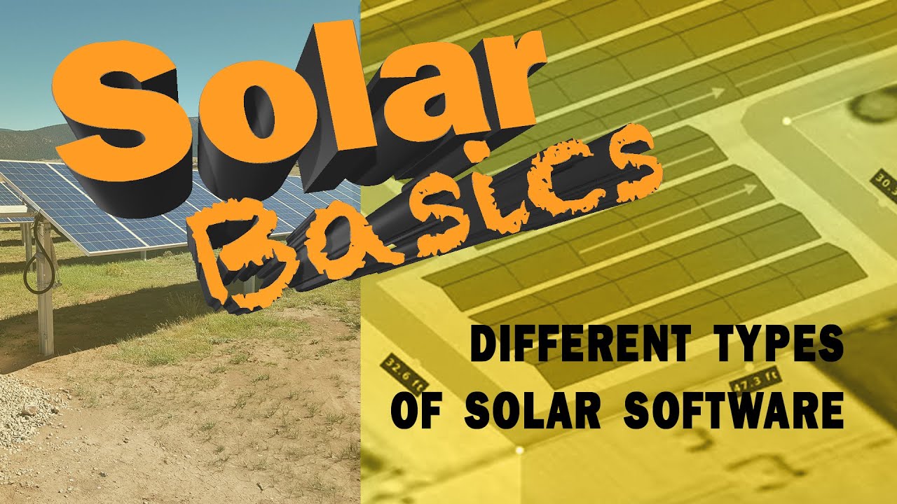 Solar Basics: What are the different types of solar software?