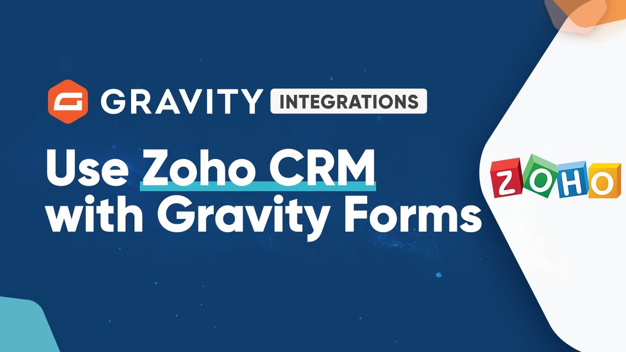 Use Zoho CRM with Gravity Forms - Gravity Integrations