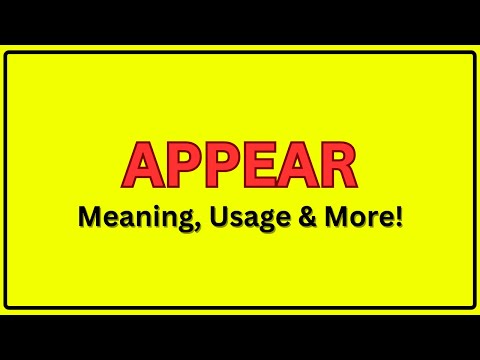 Meaning of Appear | Pronunciation of Appear | Appear In a Sentence