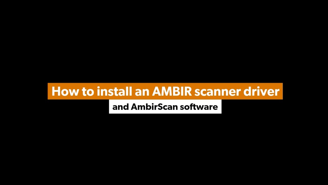 Setting up you AMBIR scanner with AmbirScan software