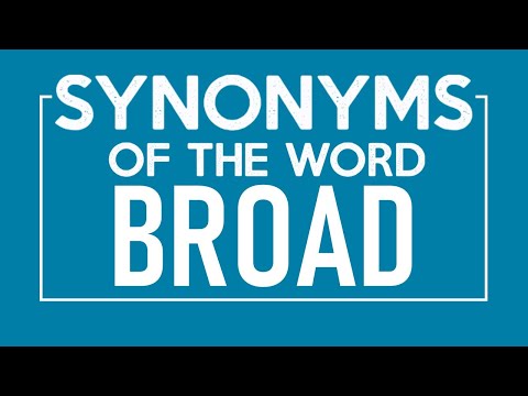Synonyms of Broad