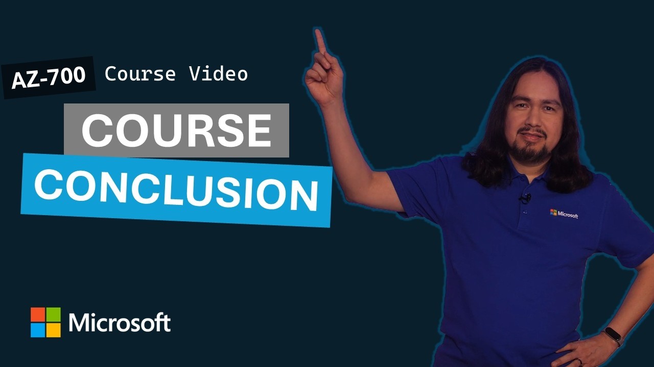 Course Conclusion | AZ-700 | Episode 10