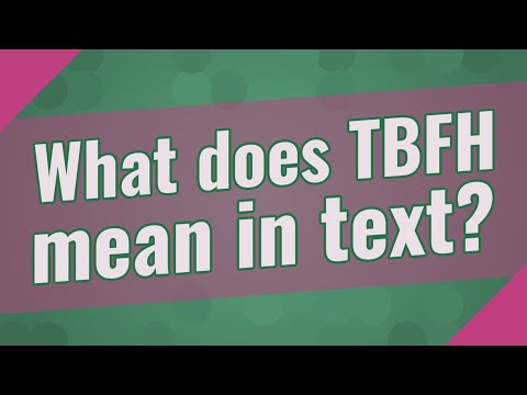 What does TBFH mean in text?