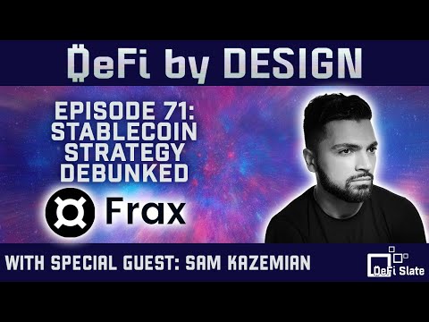 DeFi by Design EP#71: FRAX Stablecoin Strategy Debunked