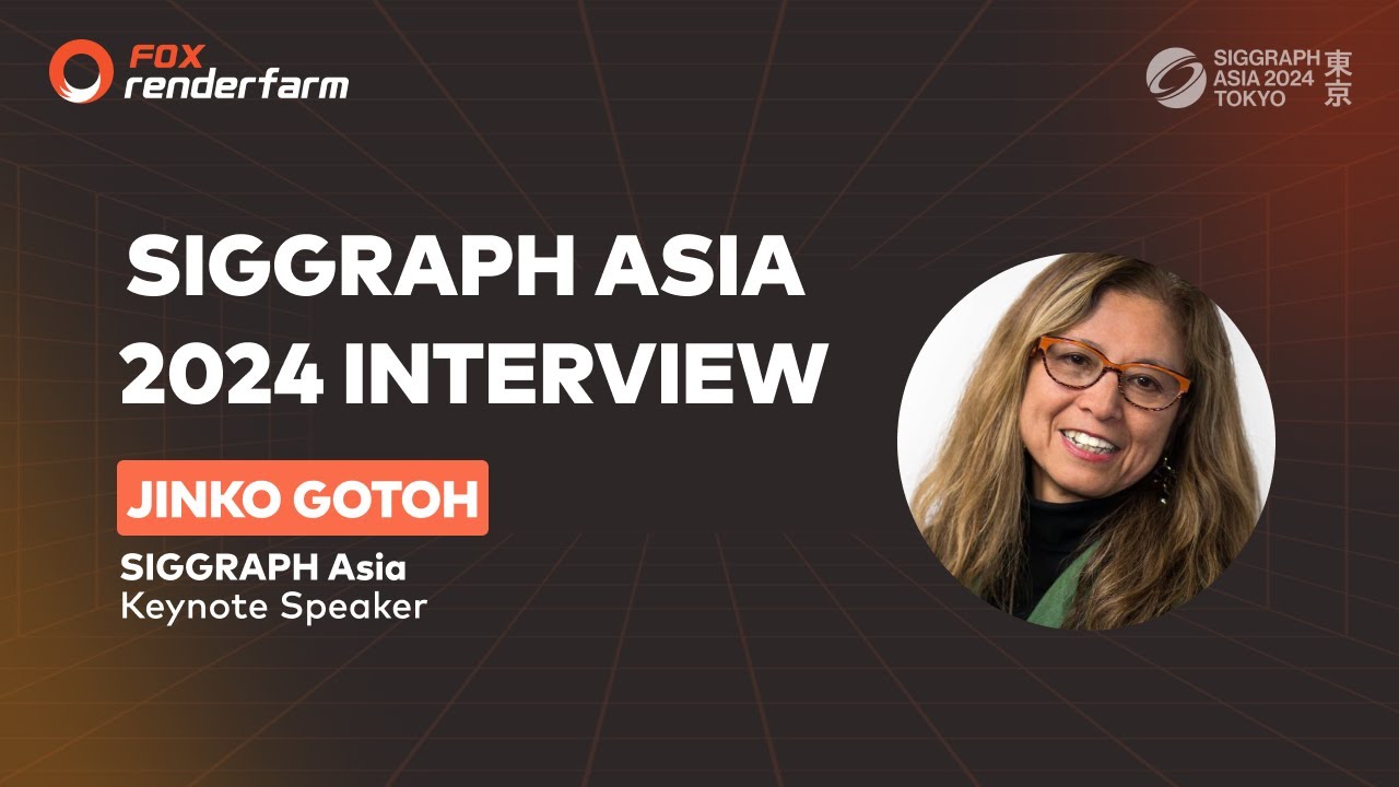 Jinko Gotoh: SIGGRAPH Asia 2024 Keynote Speaker丨Fox Renderfarm Talk with Creators EP04