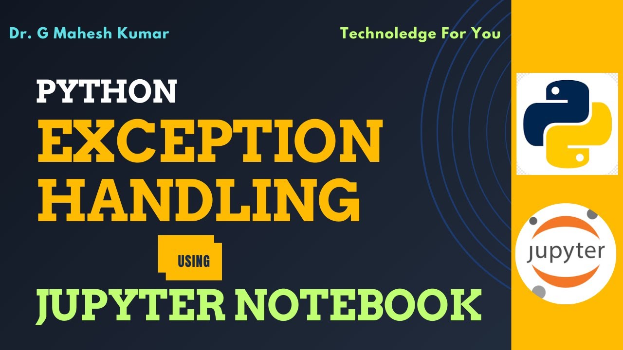 PYTHON EXCEPTION HANDLING USING JUPYTER NOTEBOOK