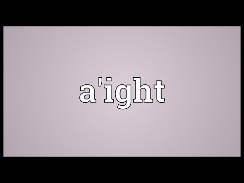 A'ight Meaning