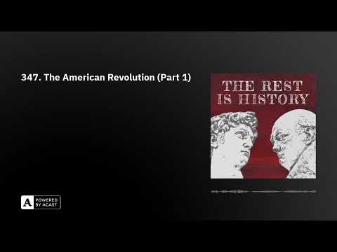 The Rest Is History: The American Revolution: #1 | The Inquiring Mind